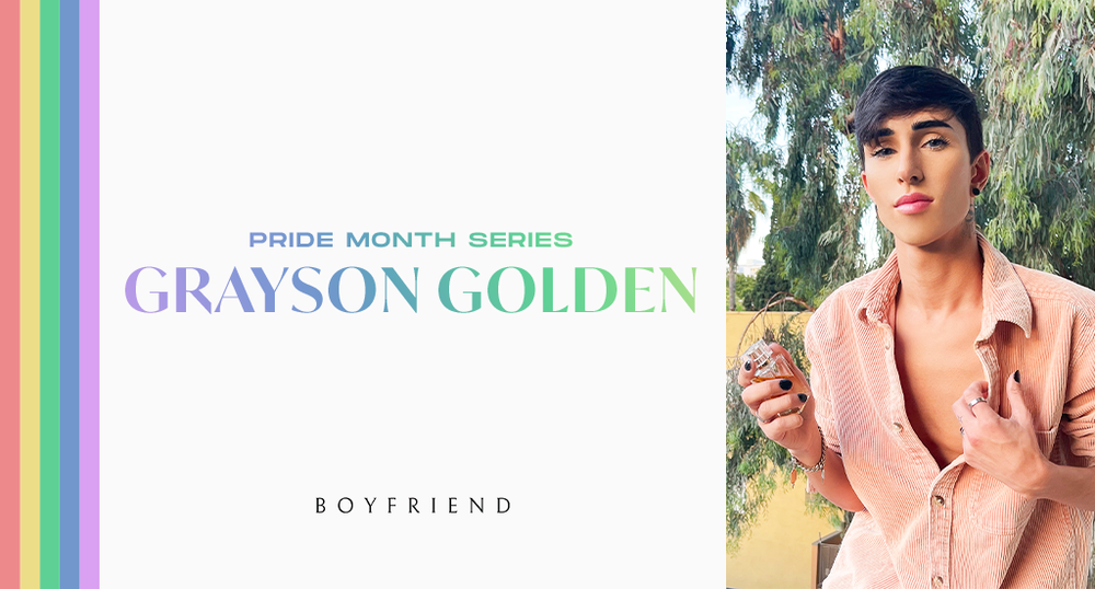 Pride Month Series: Grayson Golden | Boyfriend